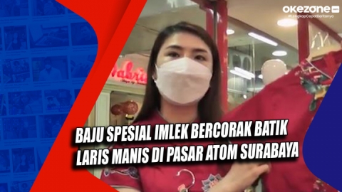 Baju Spesial Imlek Bercorak Batik Laris Manis di Pasar Atom Surabaya ...