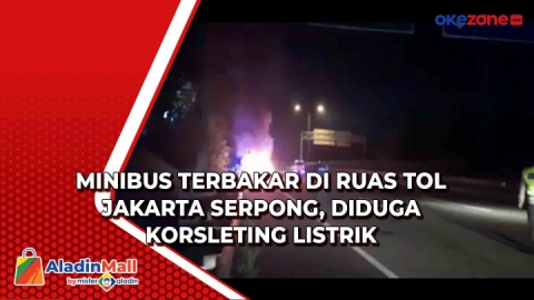 Minibus Terbakar di Ruas Tol Jakarta Serpong, Diduga Korsleting Listrik : Okezone Video
