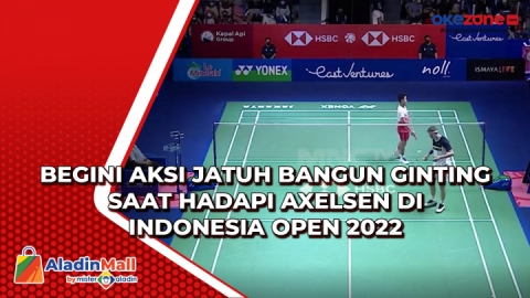 Begini Aksi Jatuh Bangun Ginting saat Hadapi Axelsen di Indonesia Open 2022 : Okezone Video
