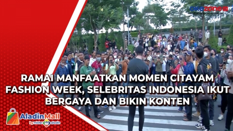 Ramai Manfaatkan Momen Citayam Fashion Week, Selebritas Indonesia Ikut ...