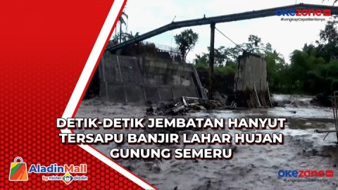 Detik-detik Jembatan Hanyut Tersapu Banjir Lahar Hujan Gunung Semeru : Okezone Video