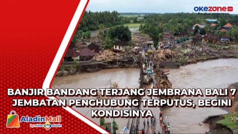 Banjir Bandang Terjang Jembrana Bali 7 Jembatan Penghubung Terputus, Begini Kondisinya : Okezone ...