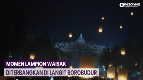 Cantiknya Langit Candi Borobudur oleh Lampion Waisak : Okezone Video