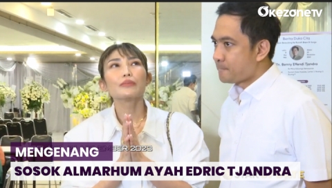 Mengenang Almarhum Ayah Edric Tjandra, Sosok Ayah yang Ramah dan Penyabar : Okezone Video