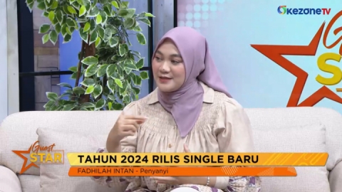 GUEST STAR: Fadhilah Intan Siap Rilis Single Baru di 2024