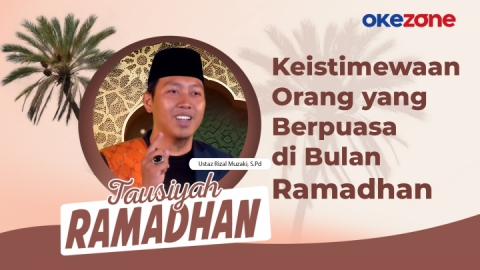 TAUSIYAH RAMADHAN Rizal Muzaki, S.Pd : Keistimewaan Orang yang Berpuasa di Bulan Ramadhan 3.2 ...
