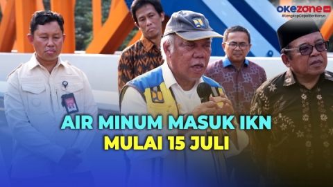 Menteri PUPR Pastikan 15 Juli Pasokan Air Minum Sudah Masuk IKN : Okezone Video