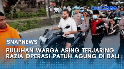 Puluhan Warga Asing Terjaring Razia Operasi Patuh Agung di Bali : Okezone Video